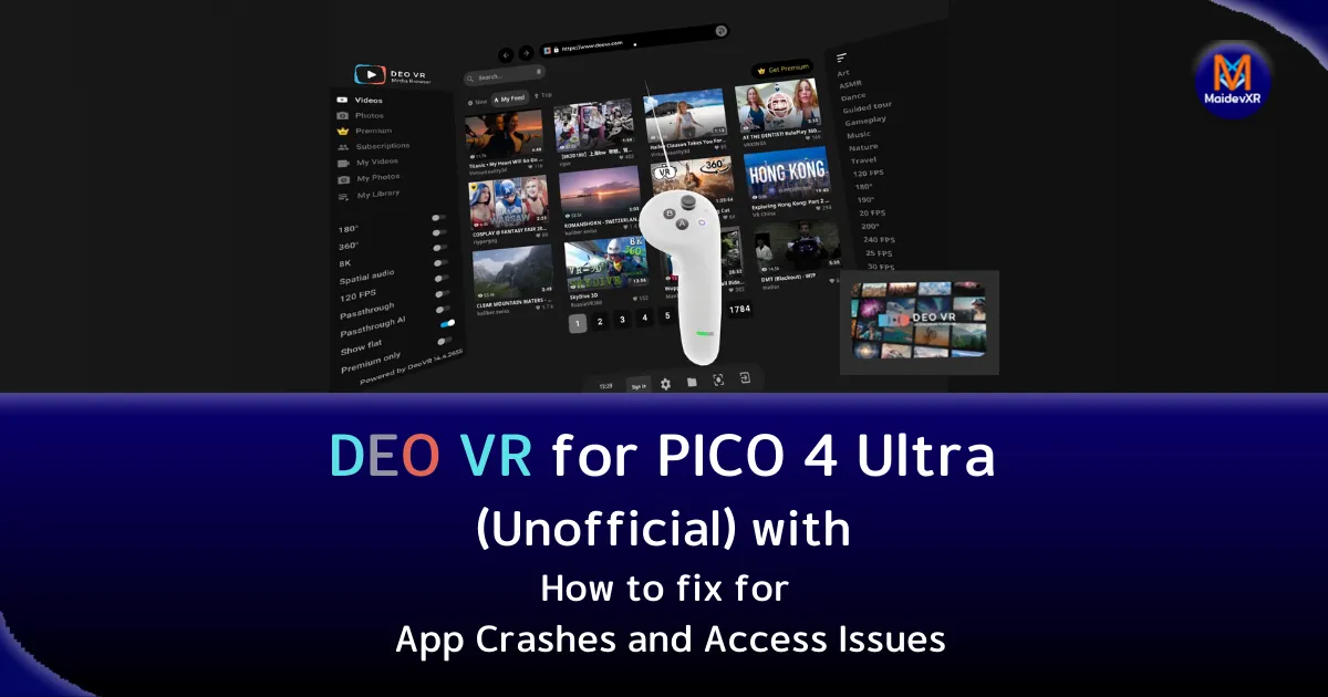 DEO VR for PICO 4 Ultra (Unofficial) with How to fix for App Crashes ...